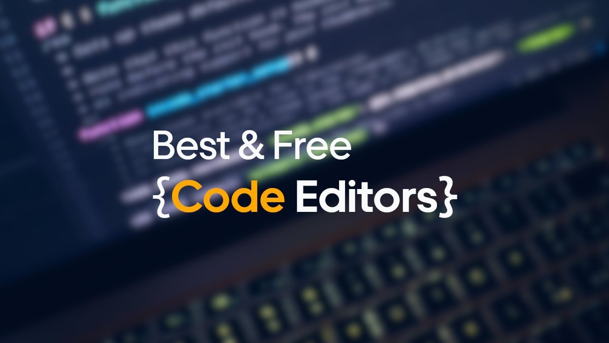 5 Best Free Code Editors for Ubuntu and Other Linux