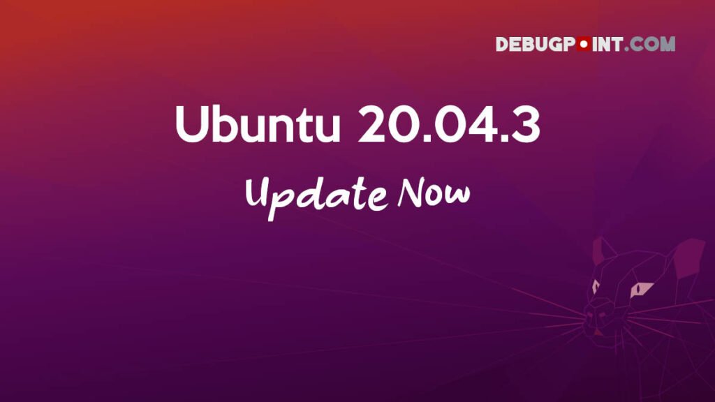 Ubuntu 20.04.3 Point Release is Here with Kernel and Additional Updates