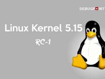 Quiet and Impactful Linux Kernel 5.15 Release is Here [Feature Highlights]