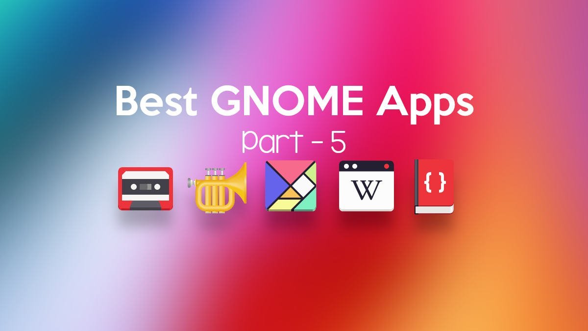 10 Awesome GNOME Apps to Improve your Desktop Experience [Part 5]